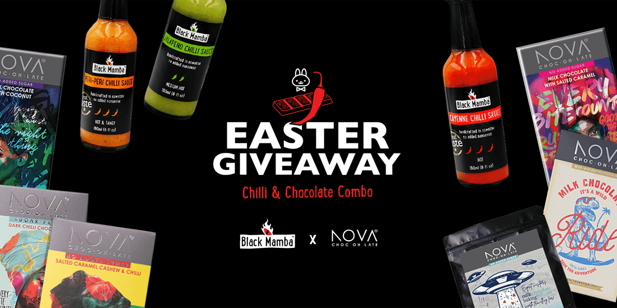 Nova Chocolate X Black Mamba EASTER Giveaway – Black Mamba Chilli